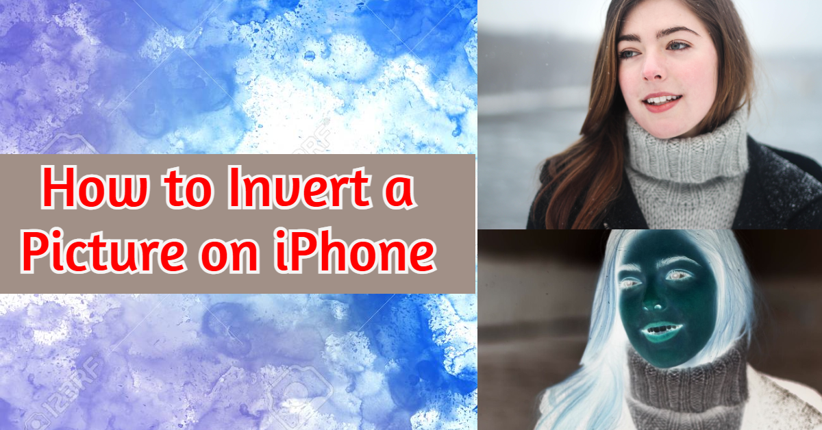 How To Invert A Picture On IPhone A Simple Guide
