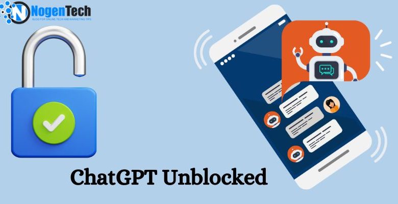 ChatGPT Unblocked- How To Unblock Open Ai ChatBoat